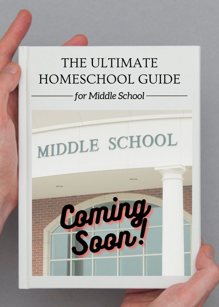 The Ultimate Guide for Middle School - BTDT Homeschool