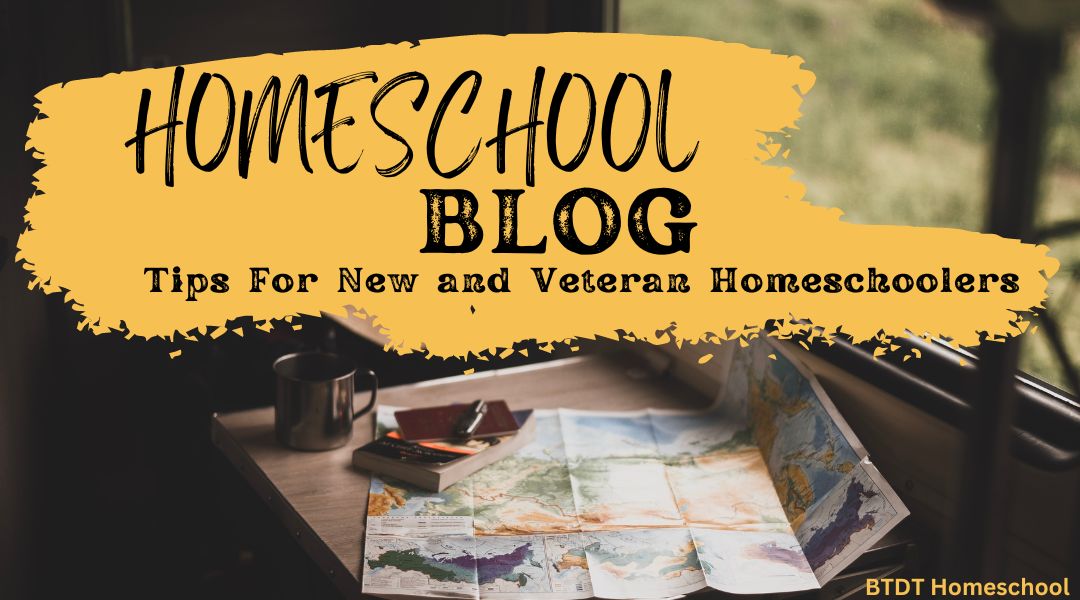 BTDT Homeschool Blog - BTDT Homeschool