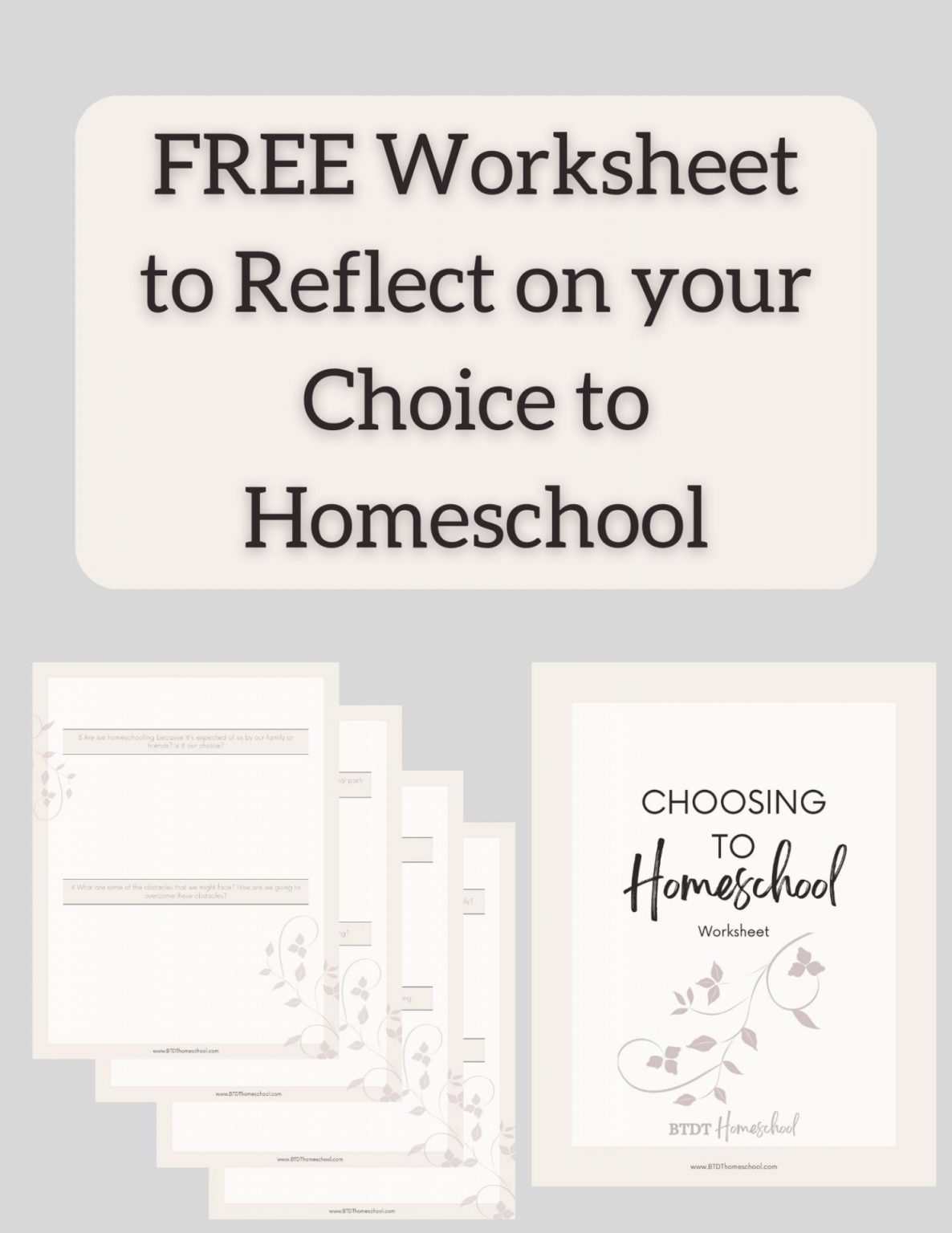 FREE Choosing to Homeschool Reflections Workbook - BTDT Homeschool
