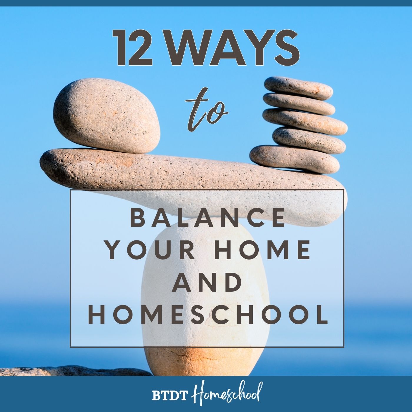 046. 12 Ways to Balance Your Home and Homeschool