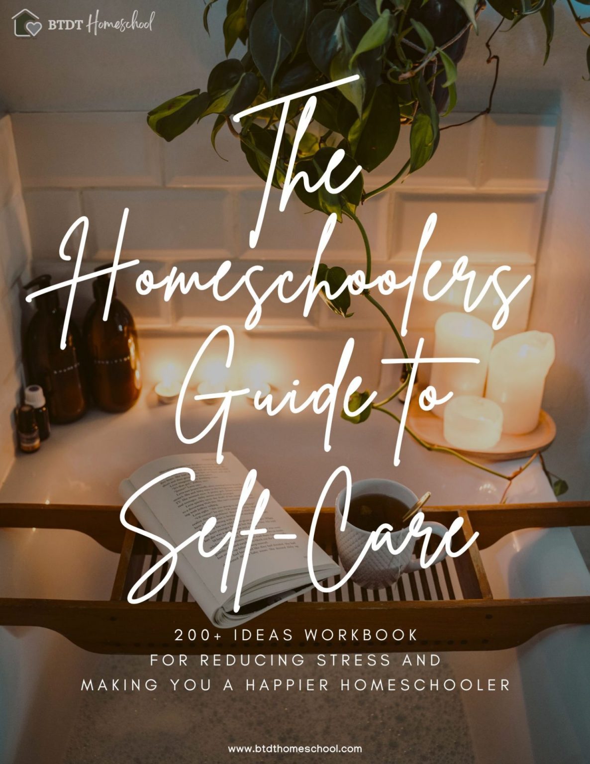 The Homeschoolers Guide to Self-Care (22pgs)